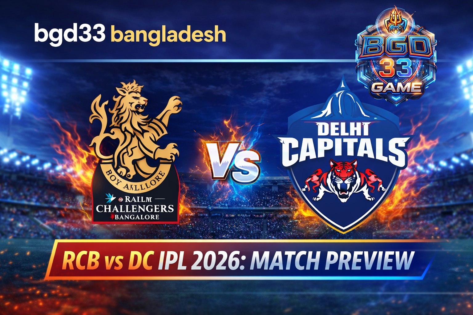 bgd33 bangladesh | RCB vs DC IPL 2026: Match Preview